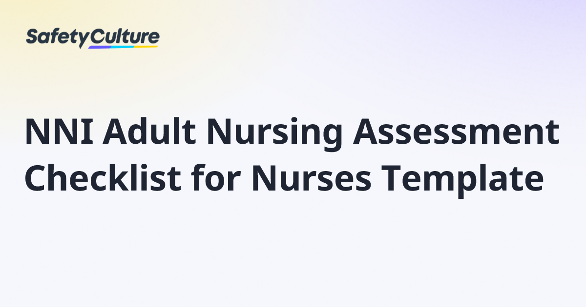 NNI Adult Nursing Assessment Checklist for Nurses Template | Free Template