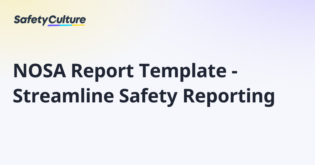 NOSA Report Template - Streamline Safety Reporting | Free Template