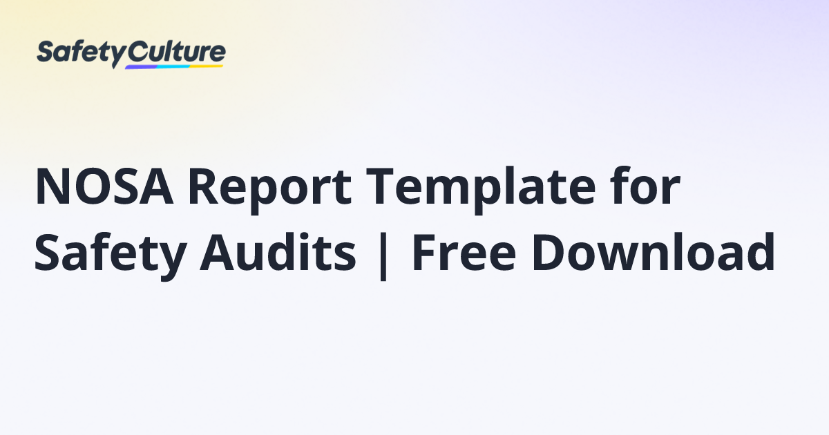NOSA Report Template for Safety Audits | Free Download | Free Template