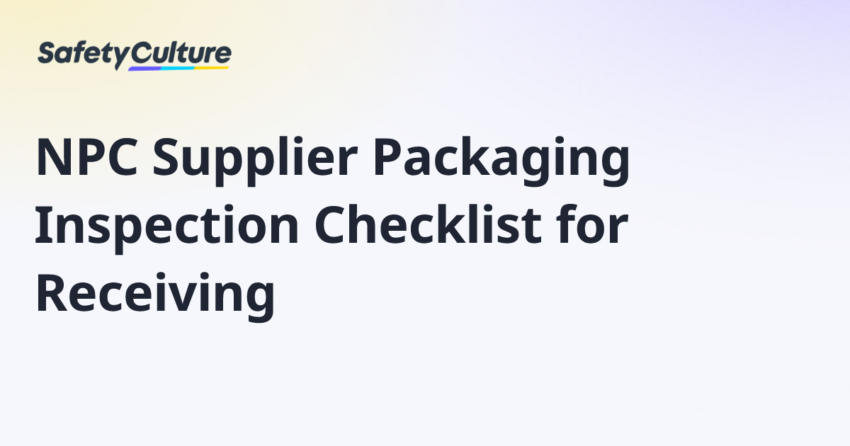 NPC Supplier Packaging Inspection Checklist for Receiving | Free Template