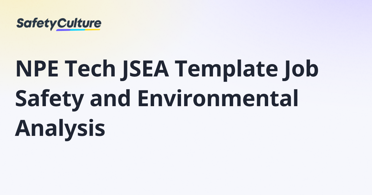 NPE Tech JSEA Template Job Safety and Environmental Analysis | Free ...