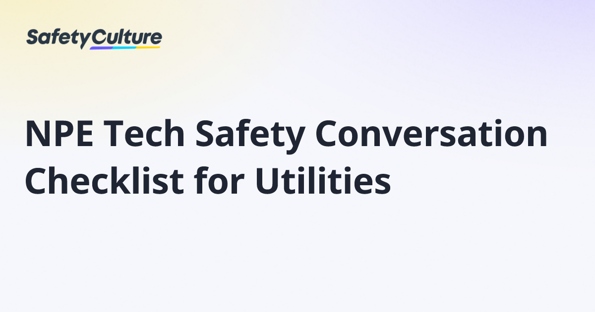 NPE Tech Safety Conversation Checklist for Utilities | Free Template
