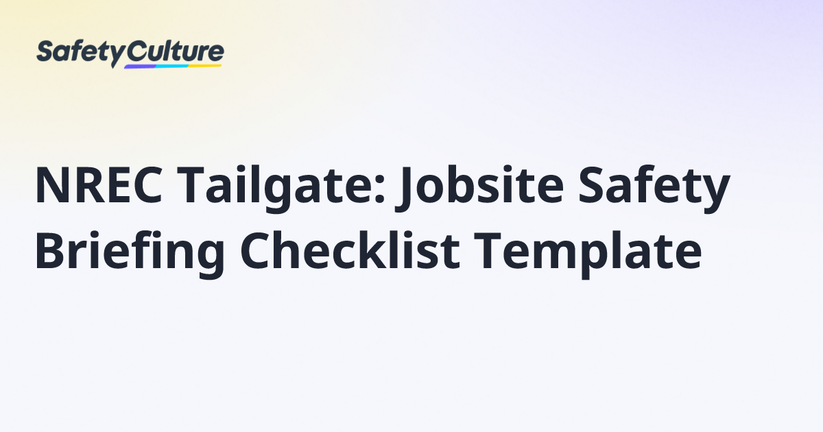 NREC Tailgate: Jobsite Safety Briefing Checklist Template | Free Template
