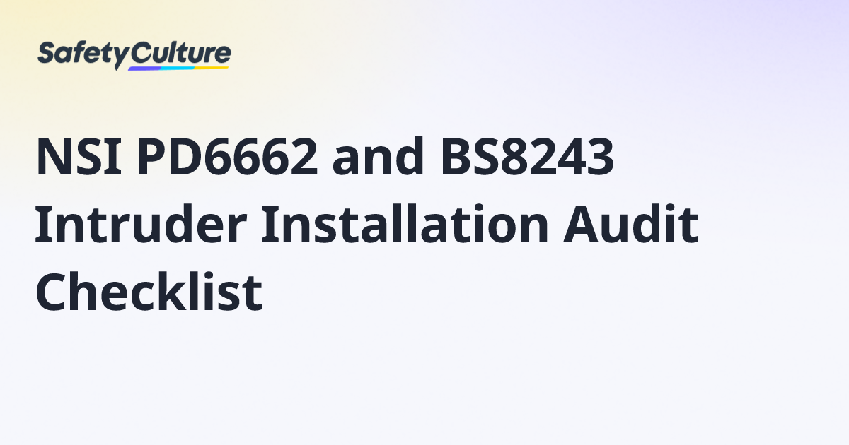 NSI PD6662 and BS8243 Intruder Installation Audit Checklist | Free Template