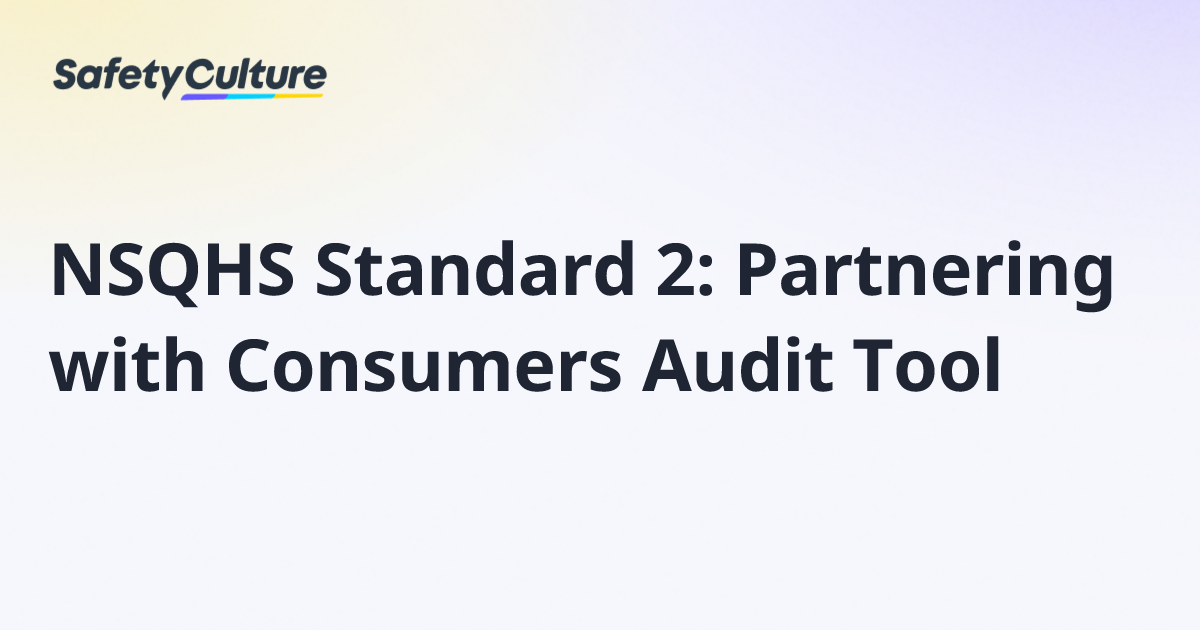 NSQHS Standard 2: Partnering with Consumers Audit Tool | Free Template