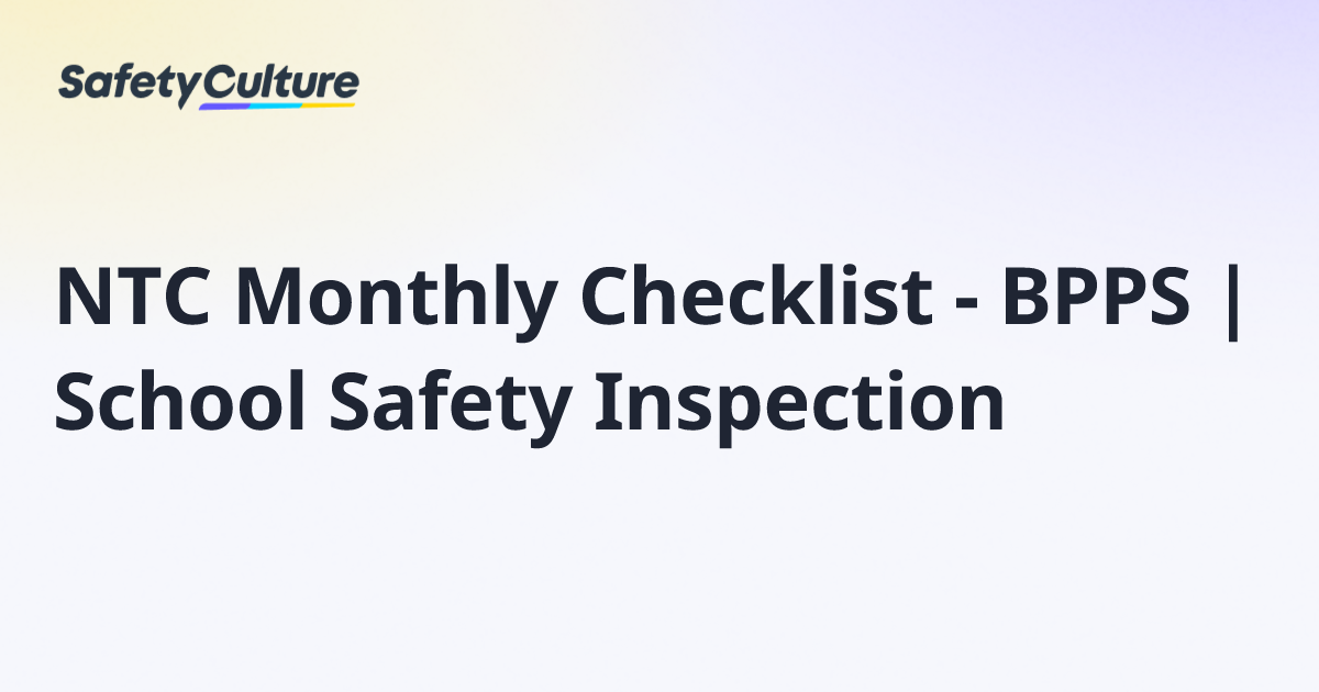 NTC Monthly Checklist - BPPS | School Safety Inspection | Free Template