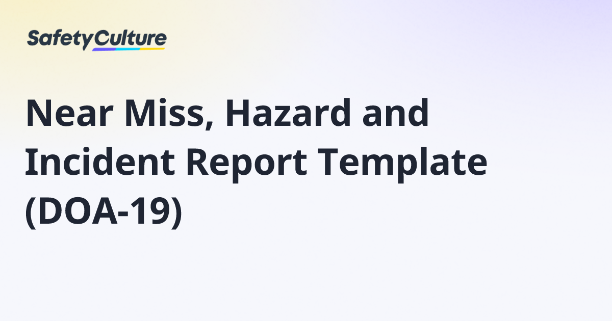Near Miss, Hazard and Incident Report Template (DOA-19) | Free Template