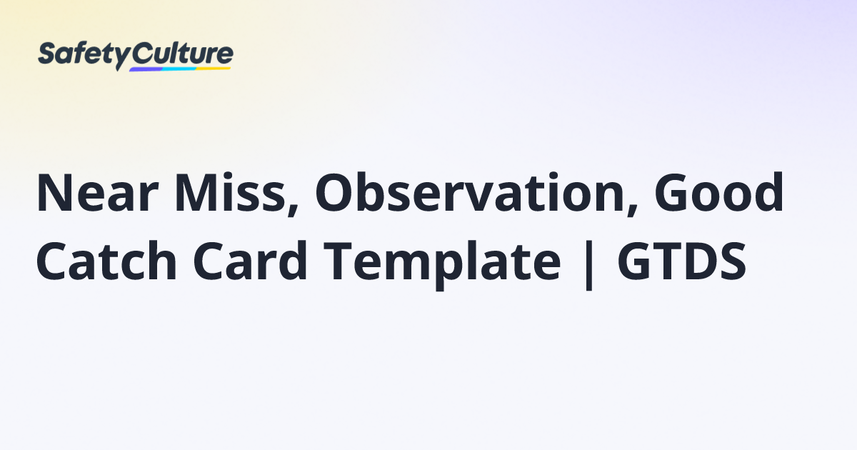 Near Miss, Observation, Good Catch Card Template | GTDS | Free Template