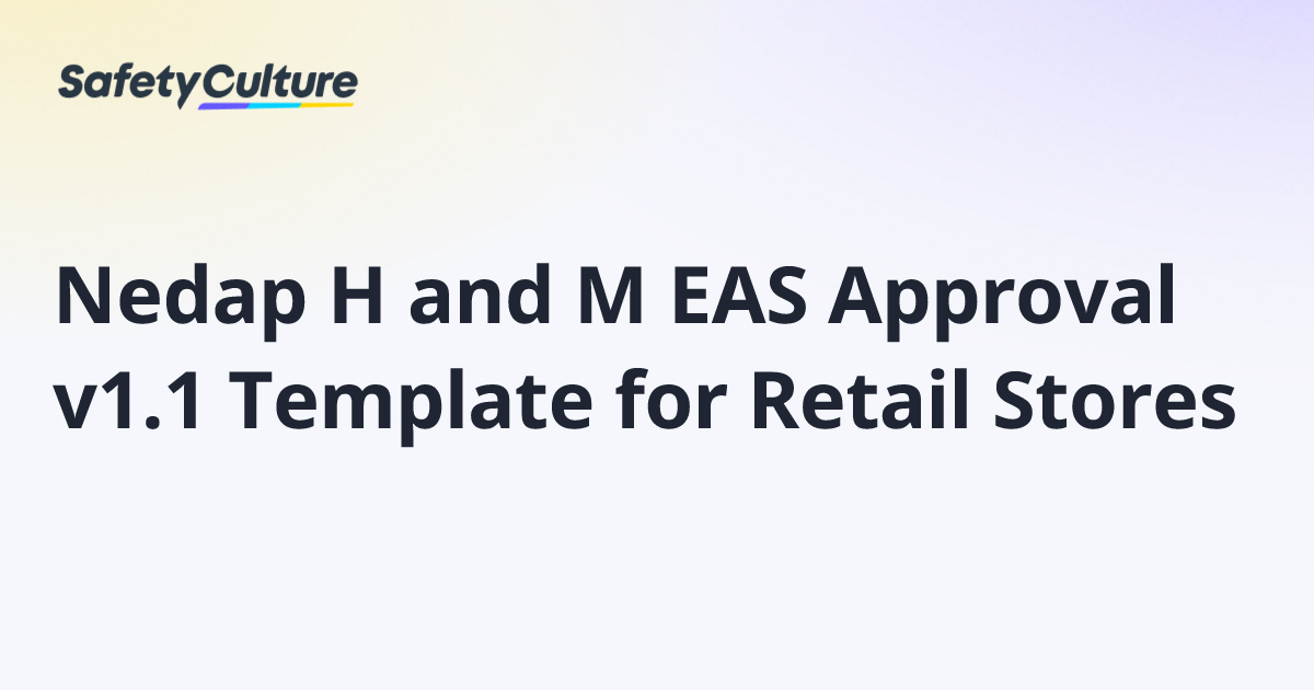 Nedap H and M EAS Approval v1.1 Template for Retail Stores | Free Template