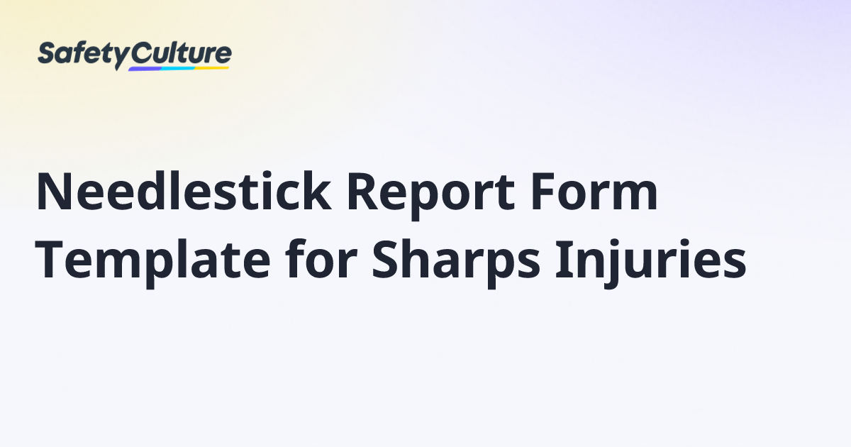 Needlestick Report Form Template for Sharps Injuries | Free Template