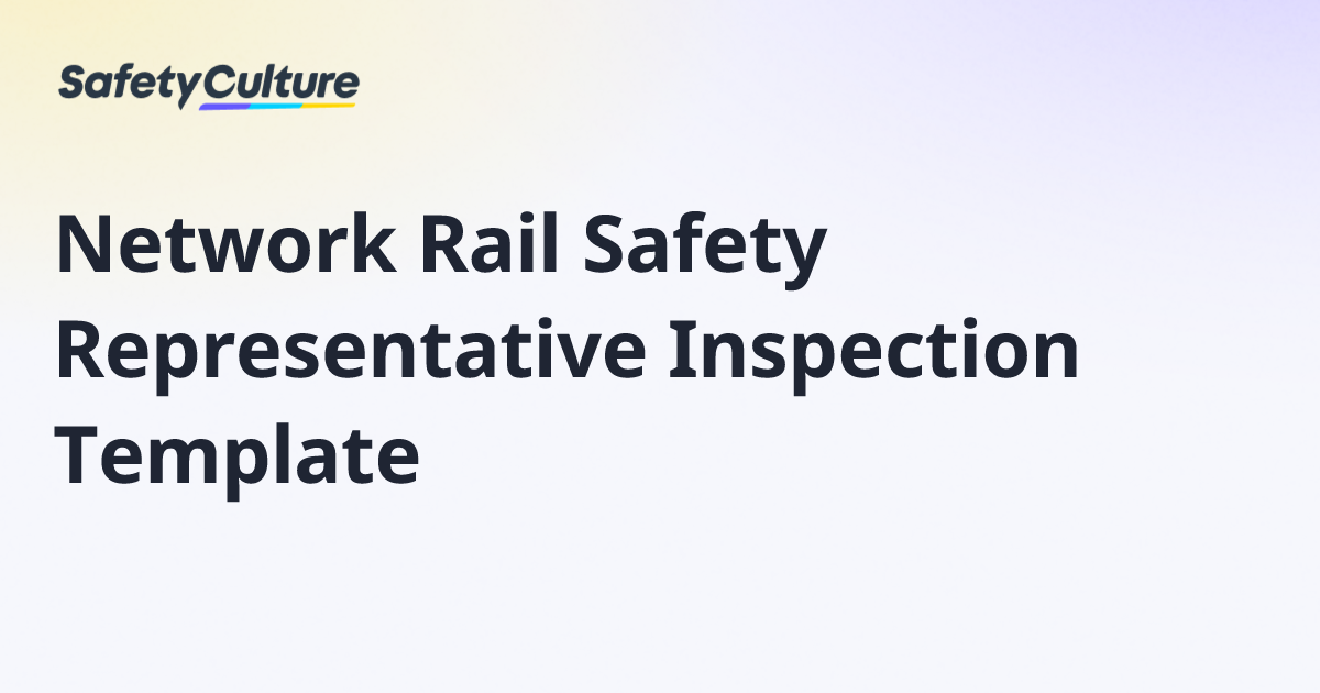 Network Rail Safety Representative Inspection Template | Free Template