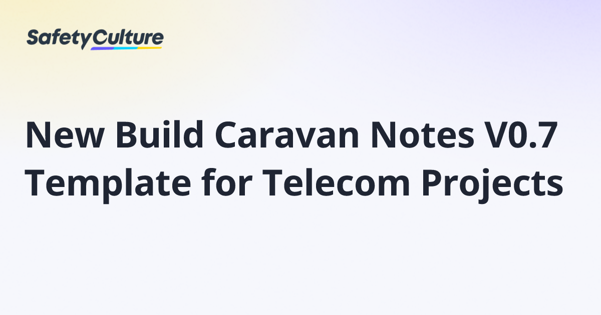 New Build Caravan Notes V0.7 Template for Telecom Projects | Free Template