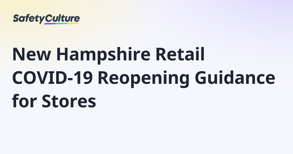 New Hampshire Retail COVID-19 Reopening Guidance for Stores | Free Template