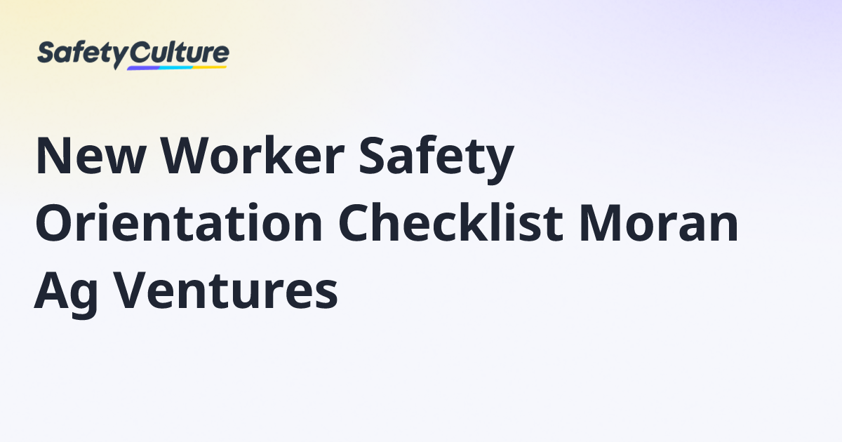 New Worker Safety Orientation Checklist Moran Ag Ventures | Free Template