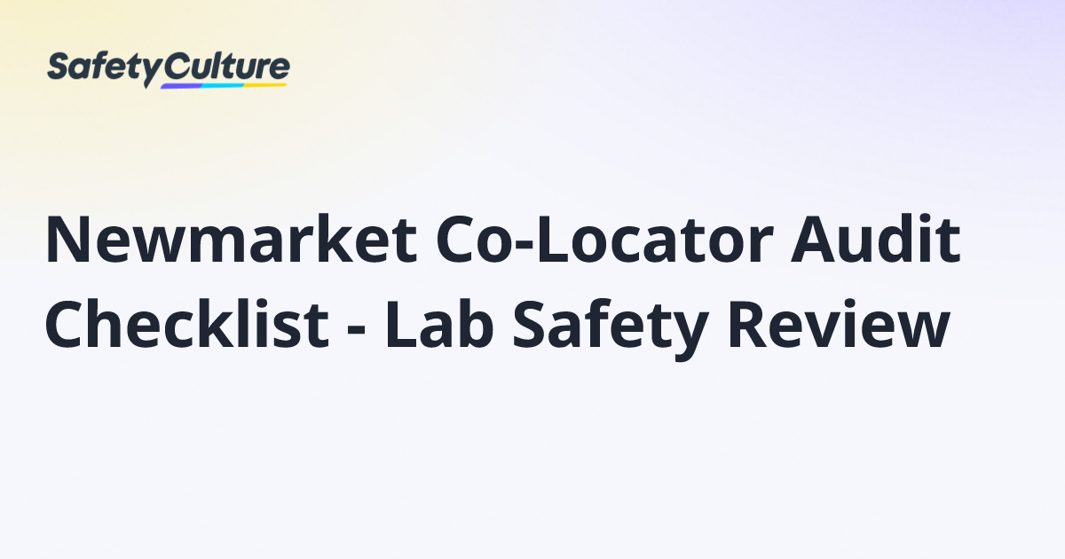 Newmarket Co-Locator Audit Checklist - Lab Safety Review | Free Template