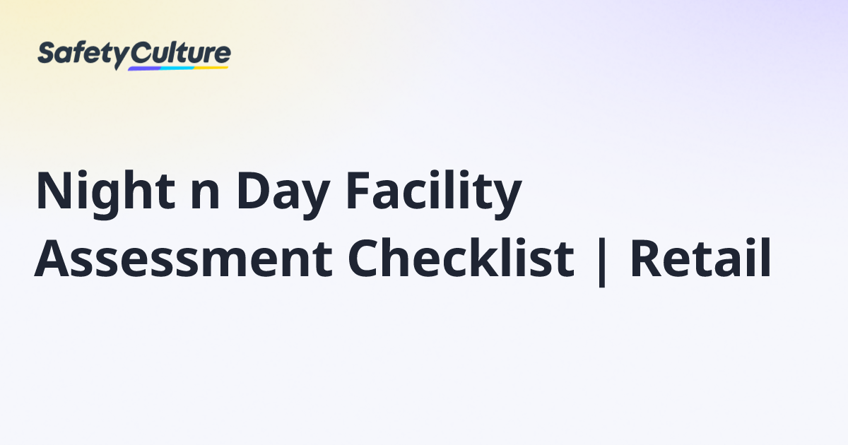 Night n Day Facility Assessment Checklist | Retail | Free Template