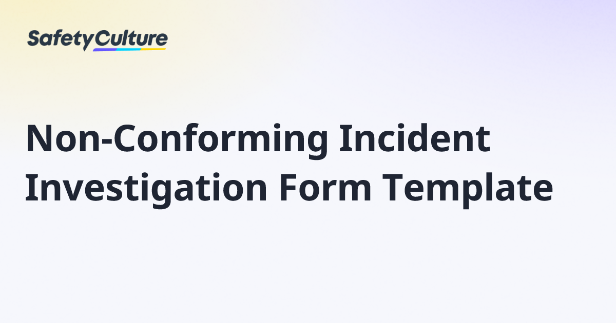 Non-Conforming Incident Investigation Form Template | Free Template