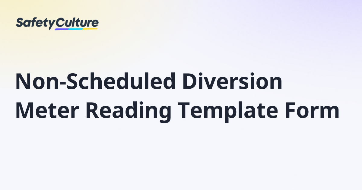 Non-Scheduled Diversion Meter Reading Template Form | Free Template