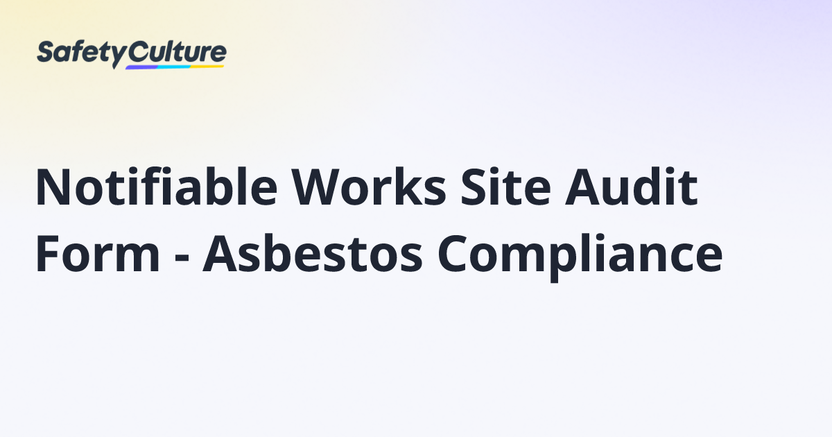 Notifiable Works Site Audit Form - Asbestos Compliance | Free Template