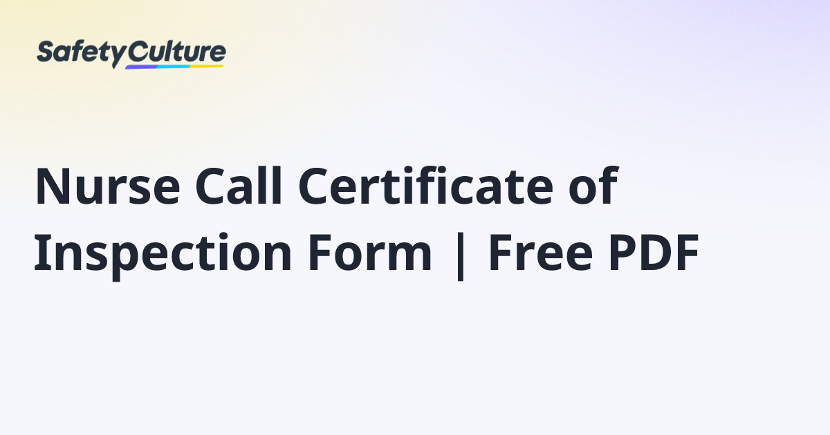 Nurse Call Certificate of Inspection Form | Free PDF | Free Template