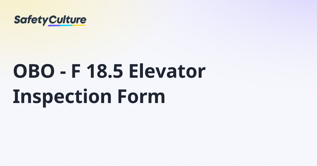 OBO - F 18.5 Elevator Inspection Form | Free Template
