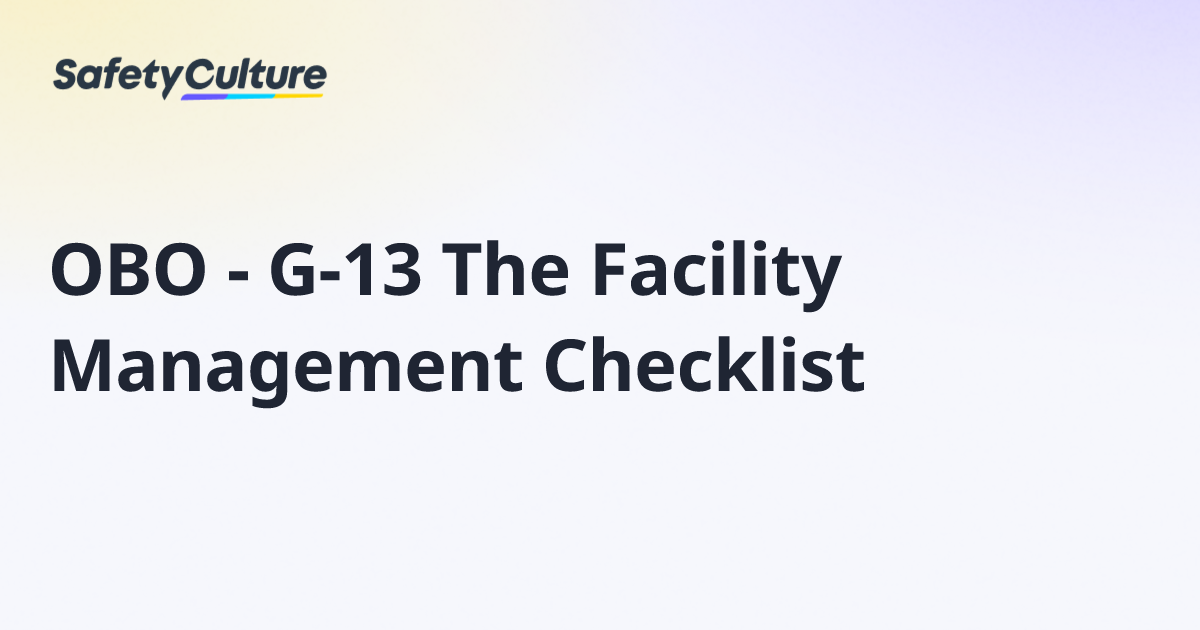 OBO - G-13 The Facility Management Checklist | Free Template