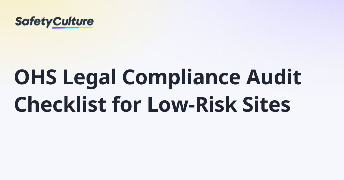 OHS Legal Compliance Audit Checklist for Low-Risk Sites | Free Template