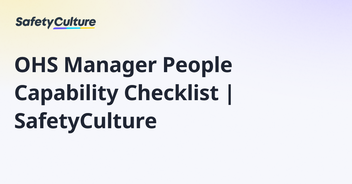 OHS Manager People Capability Checklist | SafetyCulture | Free Template