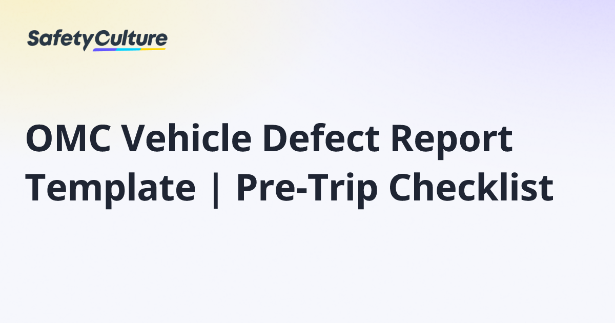 OMC Vehicle Defect Report Template | Pre-Trip Checklist | Free Template