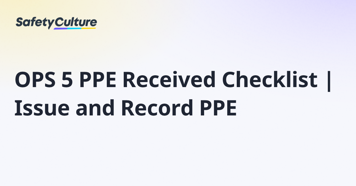 OPS 5 PPE Received Checklist | Issue and Record PPE | Free Template