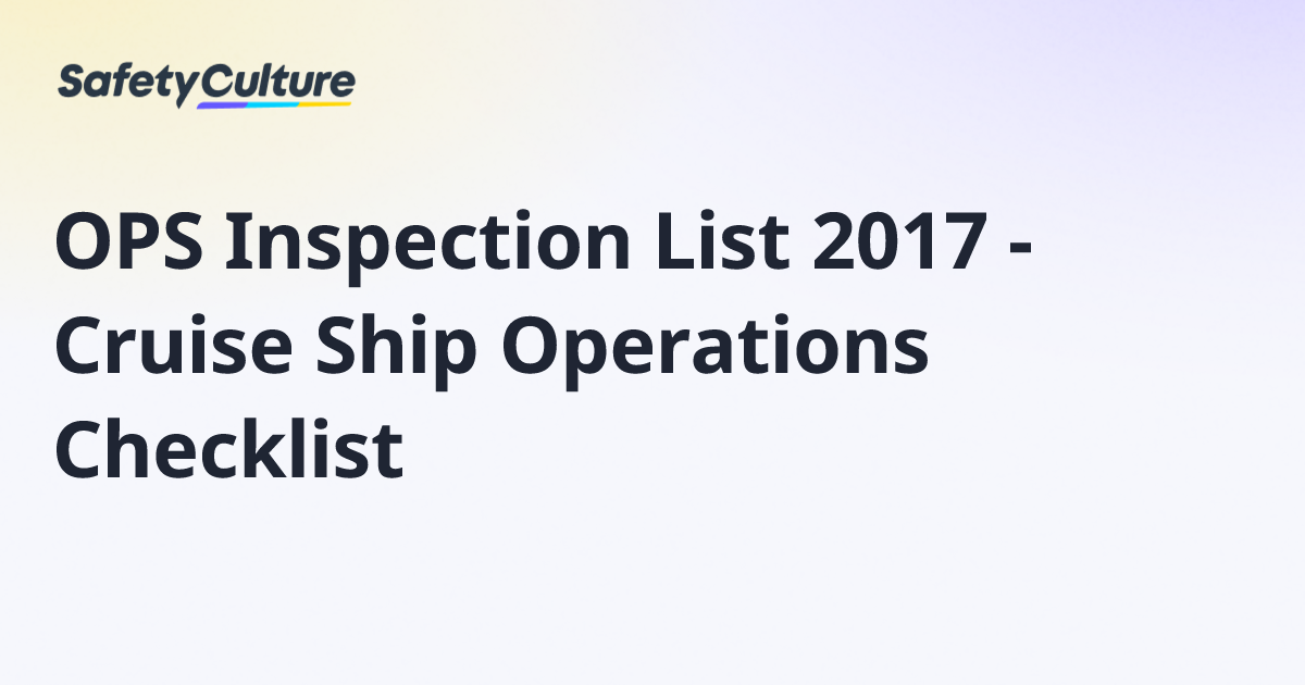 OPS Inspection List 2017 - Cruise Ship Operations Checklist | Free Template
