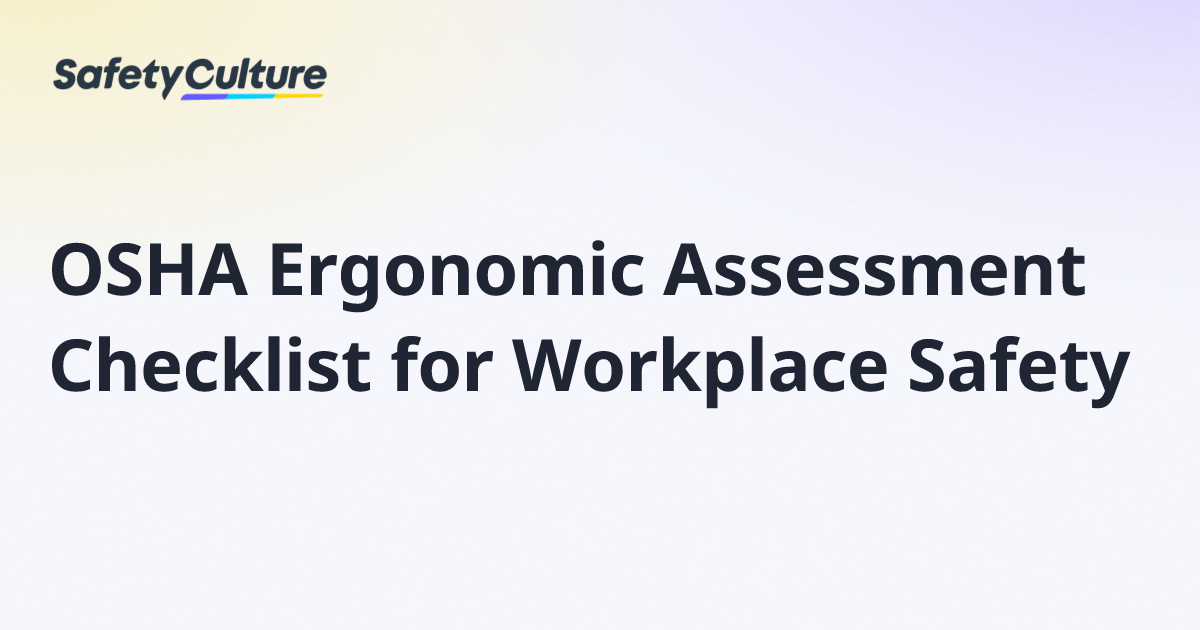 OSHA Ergonomic Assessment Checklist for Workplace Safety | Free Template