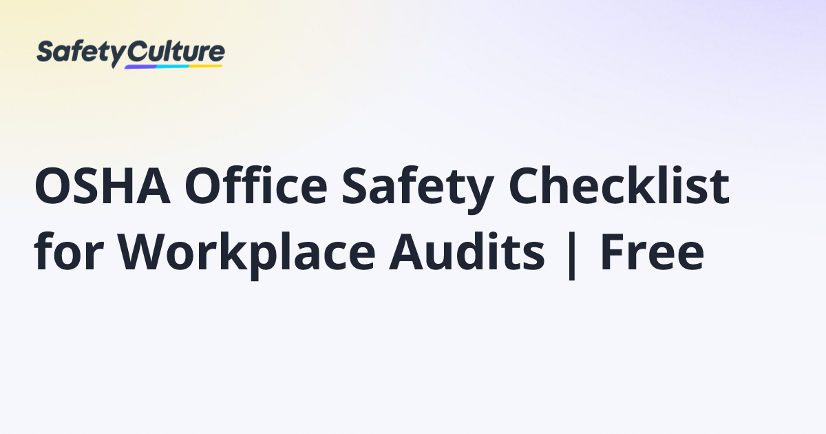 OSHA Office Safety Checklist for Workplace Audits | Free | Free Template