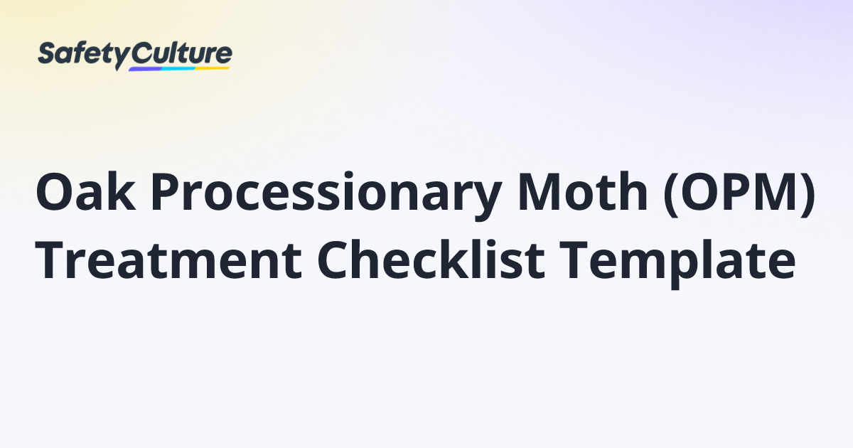 Oak Processionary Moth (OPM) Treatment Checklist Template | Free Template