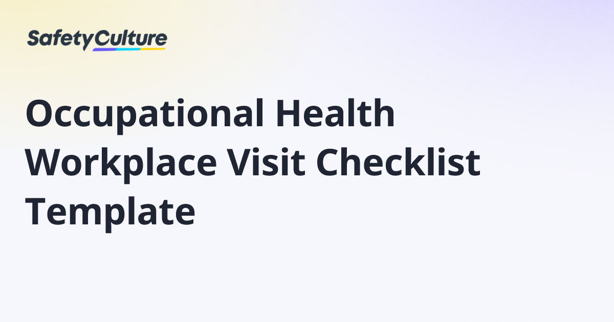 Occupational Health Workplace Visit Checklist Template | Free Template
