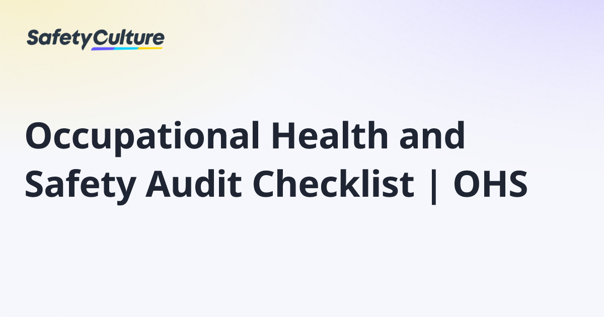 Occupational Health and Safety Audit Checklist | OHS | Free Template