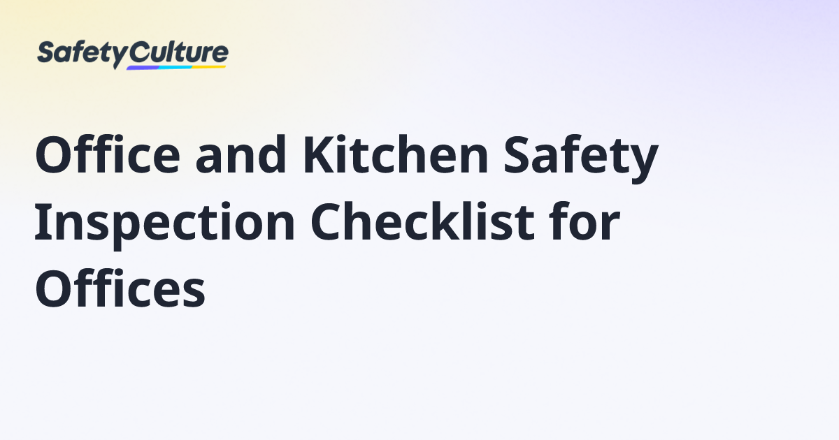Office and Kitchen Safety Inspection Checklist for Offices | Free Template