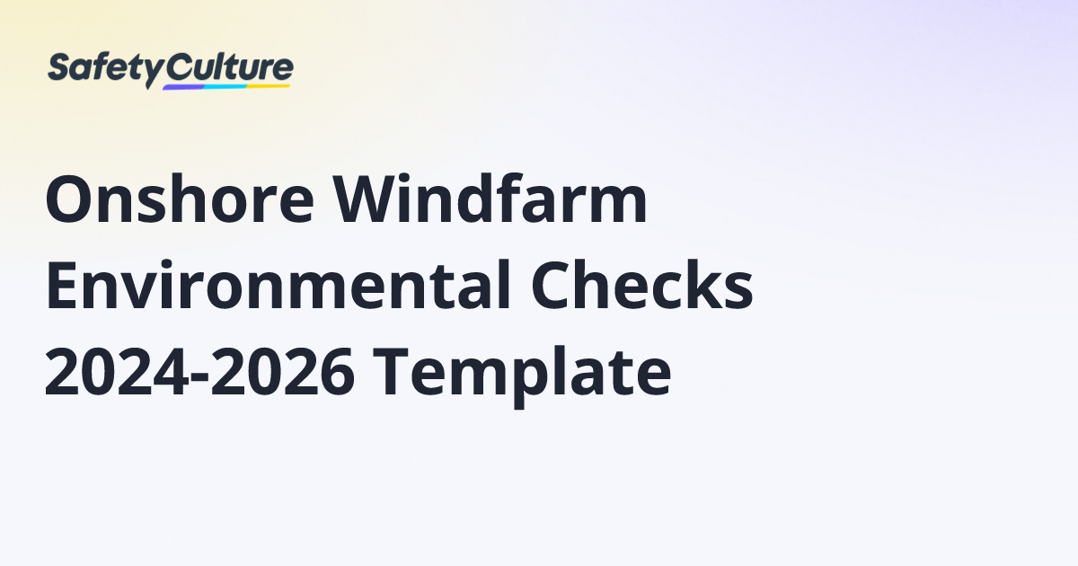 Onshore Windfarm Environmental Checks 2024-2026 Template | Free Template