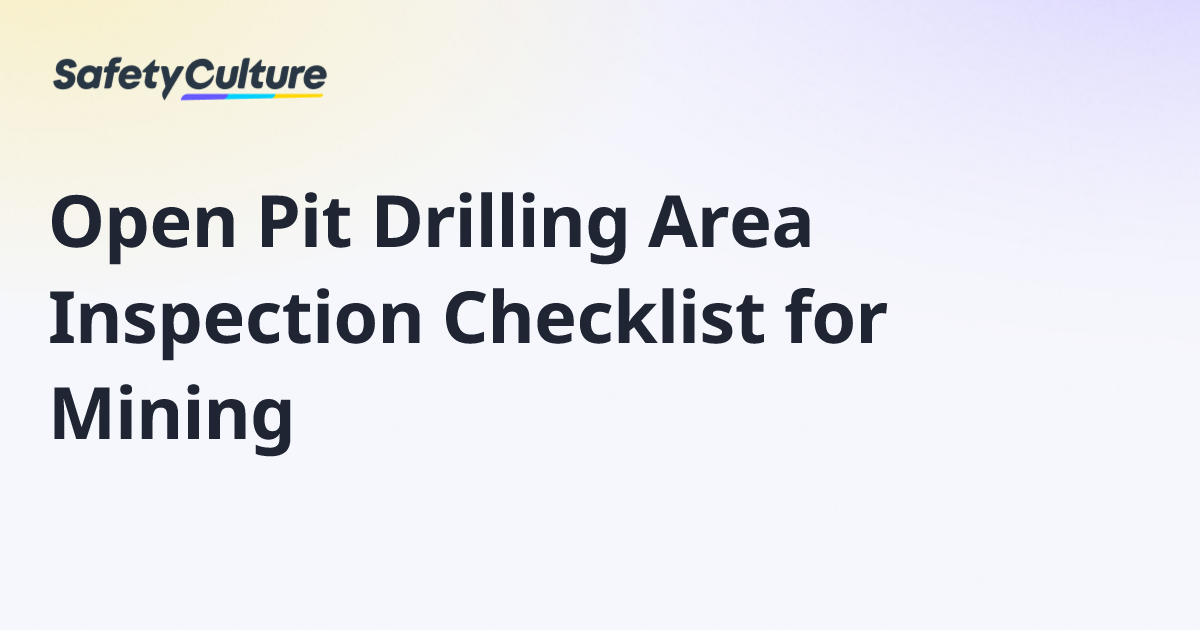 Open Pit Drilling Area Inspection Checklist for Mining | Free Template