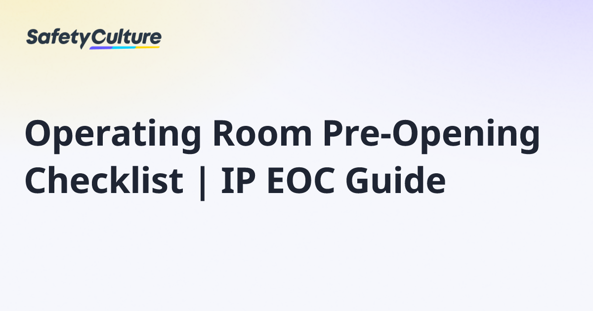 Operating Room Pre-Opening Checklist | IP EOC Guide | Free Template