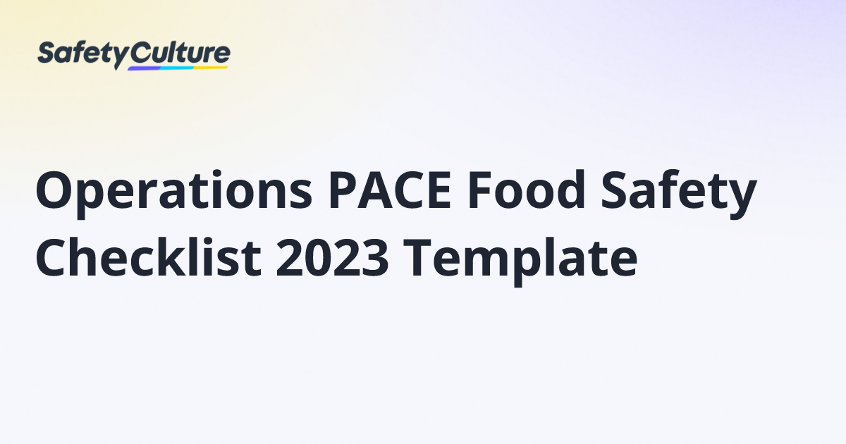 Operations PACE Food Safety Checklist 2023 Template | Free Template