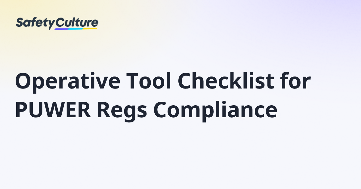 Operative Tool Checklist for PUWER Regs Compliance | Free Template
