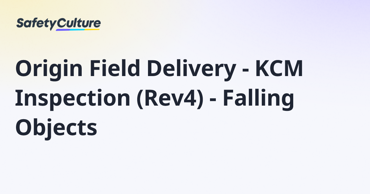 Origin Field Delivery - KCM Inspection (Rev4) - Falling Objects | Free ...