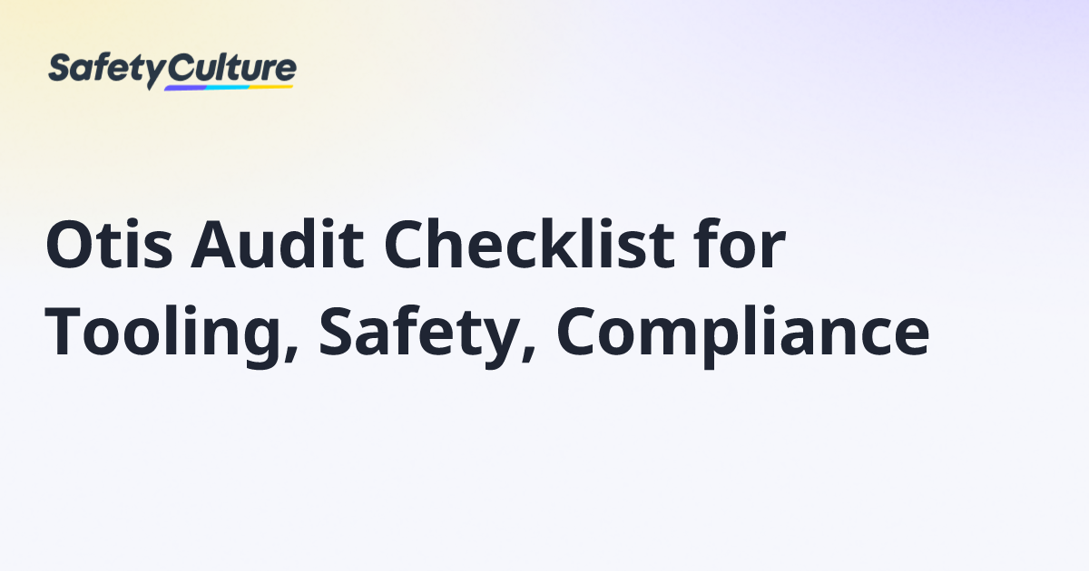 Otis Audit Checklist for Tooling, Safety, Compliance | Free Template