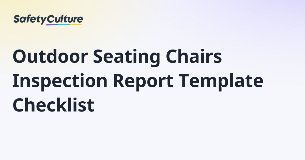 Outdoor Seating Chairs Inspection Report Template Checklist | Free Template