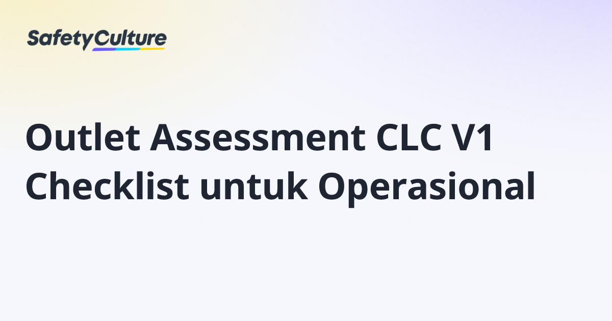 Outlet Assessment CLC V1 Checklist untuk Operasional | Free Template