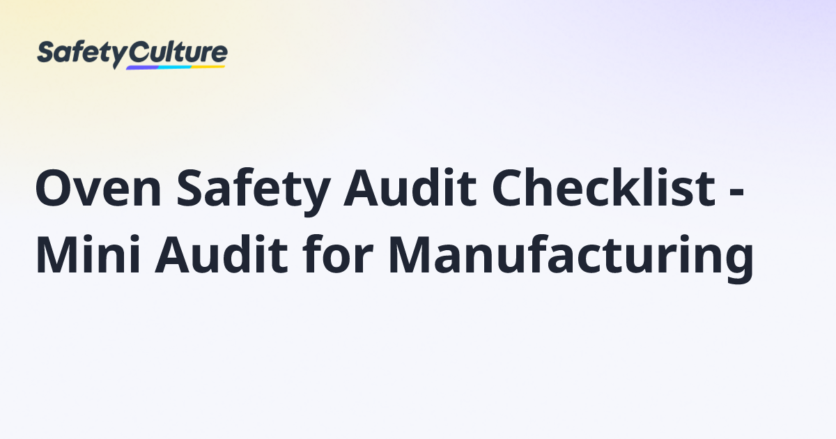Oven Safety Audit Checklist - Mini Audit for Manufacturing | Free Template