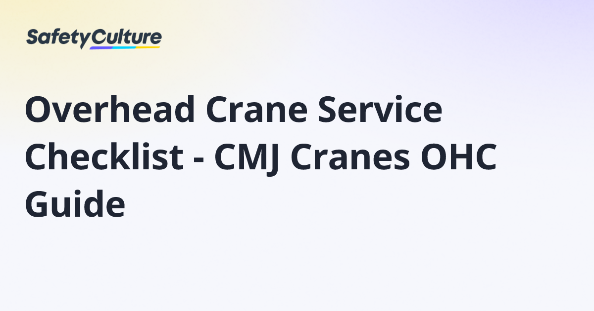 Overhead Crane Service Checklist - CMJ Cranes OHC Guide | Free Template