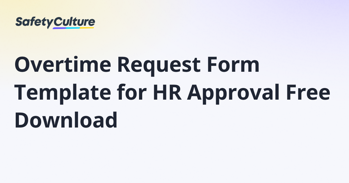Overtime Request Form Template for HR Approval Free Download | Free ...