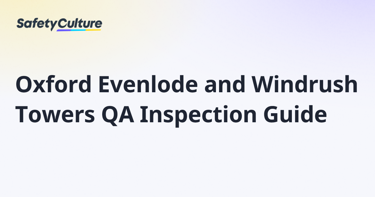 Oxford Evenlode and Windrush Towers QA Inspection Guide | Free Template